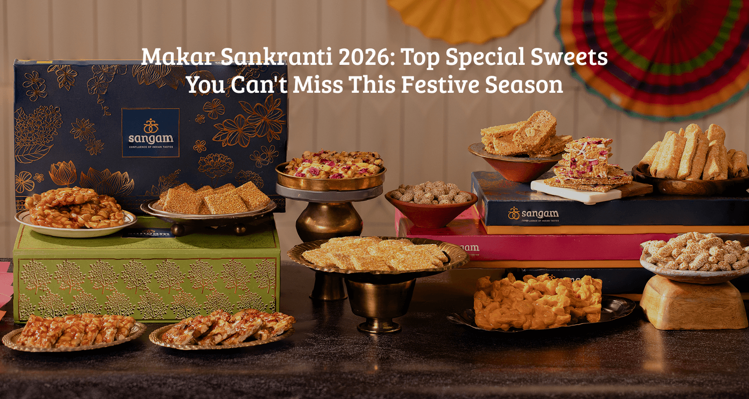 Makar Sankranti 2026 Special Sweets You Can't Miss – Sangam Sweets